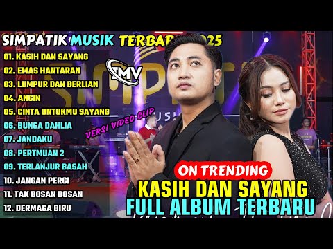 KASIH DAN SAYANG - EMAS HANTARAN || SIMPATIK MUSIK FULL ALBUM TERBARU 2025 || TANPA IKLAN