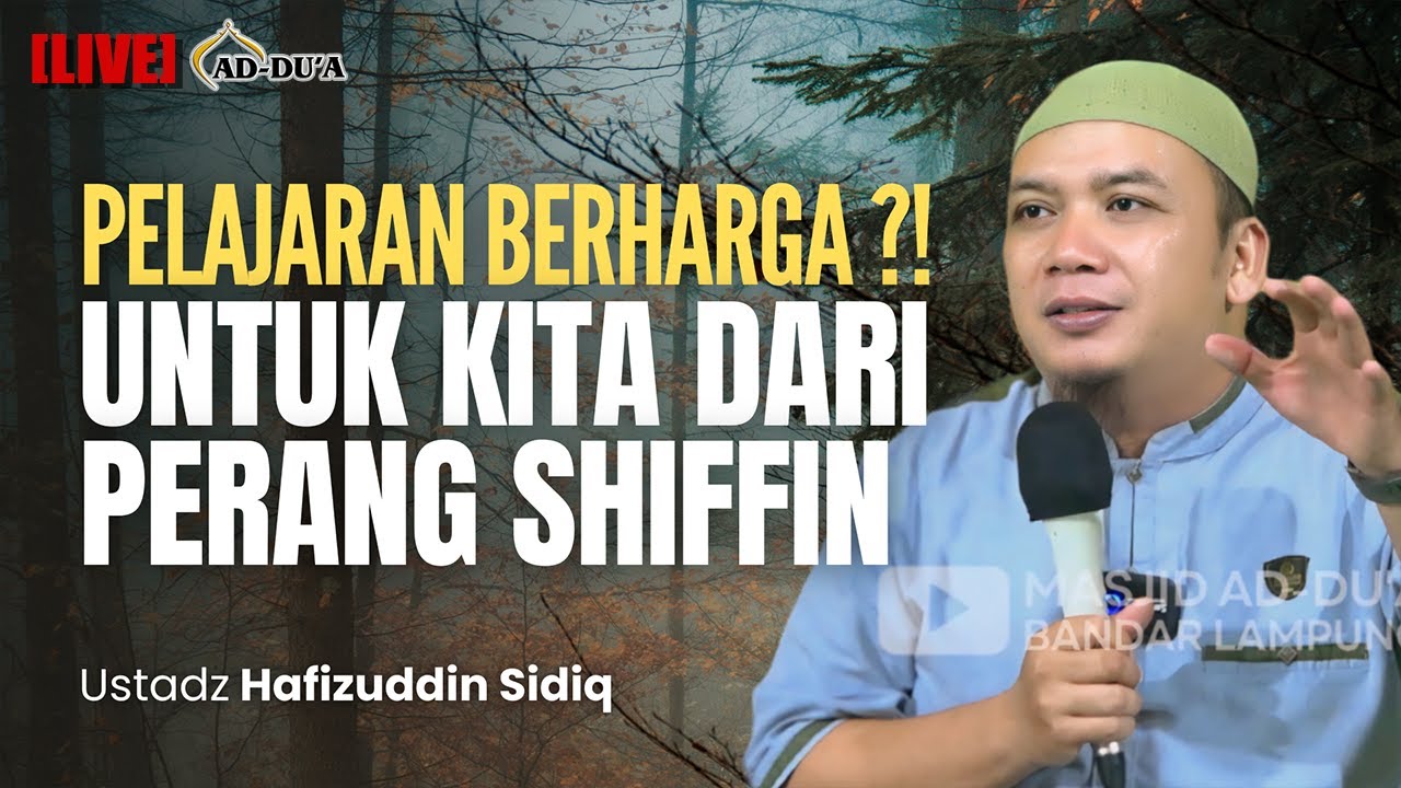 PELAJARAN UNTUK KITA DARI PERANG SHIFFIN⁉️- Ustadz Hafizuddin Sidiq # ...