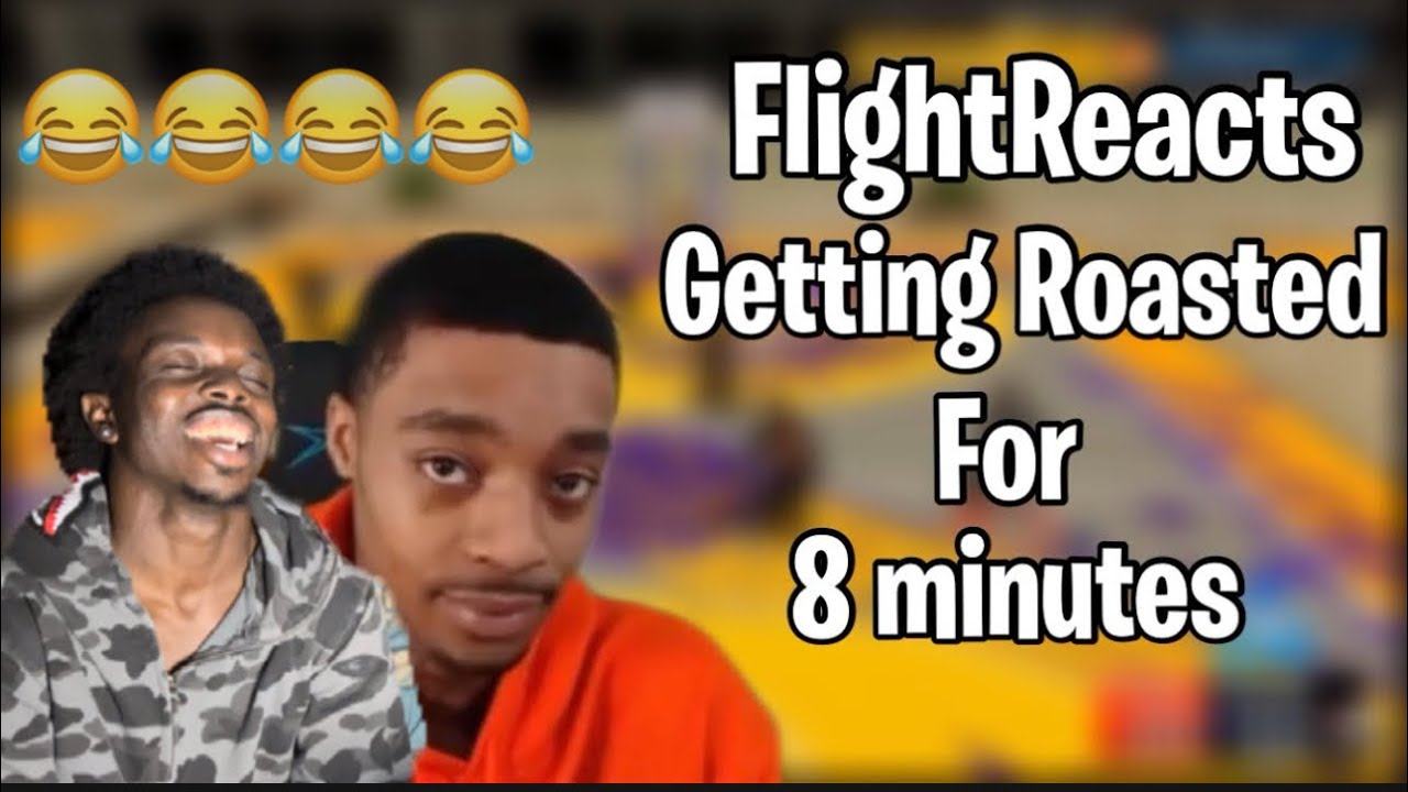 FlightReacts Getting Roasted For 8 Minutes | Reaction - YouTube