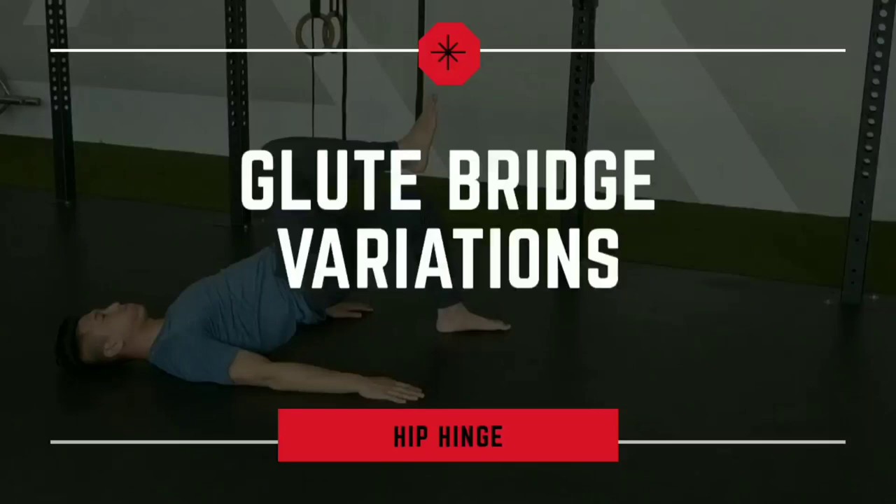 Glute Bridge Variations | Hip Hinge - YouTube