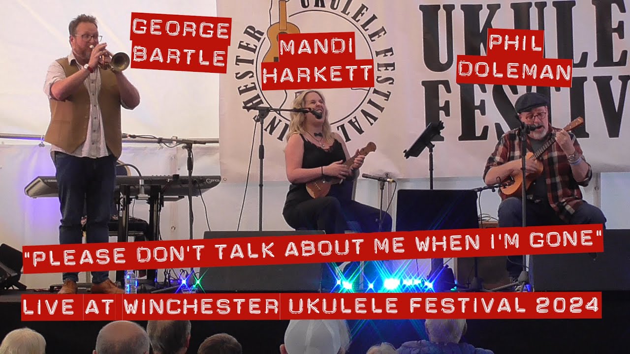 "Please Don't Talk About Me When I'm Gone", feat. George Bartle & Mandi ...