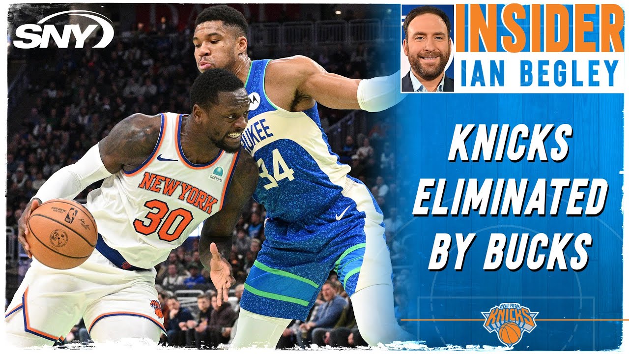 Ian Begley breaks down Knicks' tournament loss to Bucks, must start ...