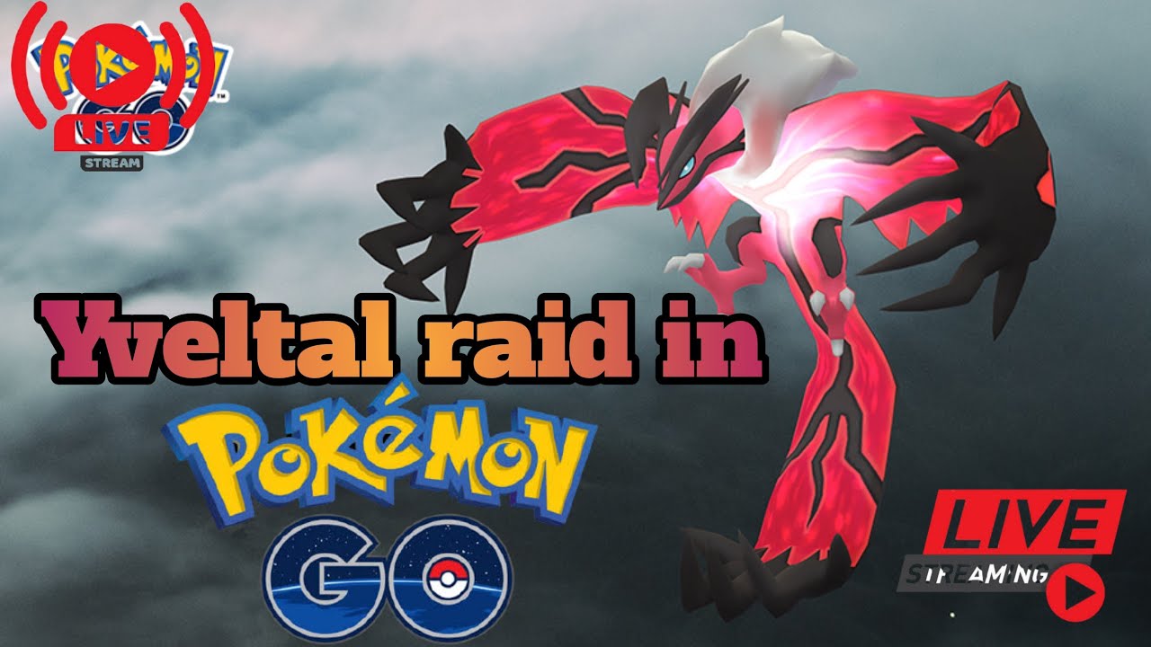 🔴 Live Playing Yveltal Raid In Pokémon Go 🔥😉|Pokémon Go| - YouTube
