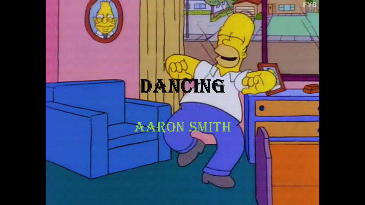 DANCING- AARON SMITH - YouTube
