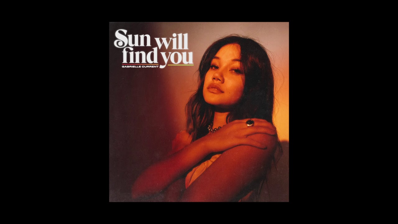 Gabrielle Current - Sun Will Find You - YouTube