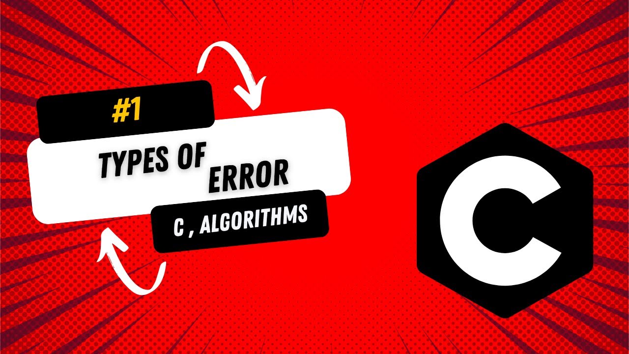 C Data Structure And Algorithms Types Of Error Youtube