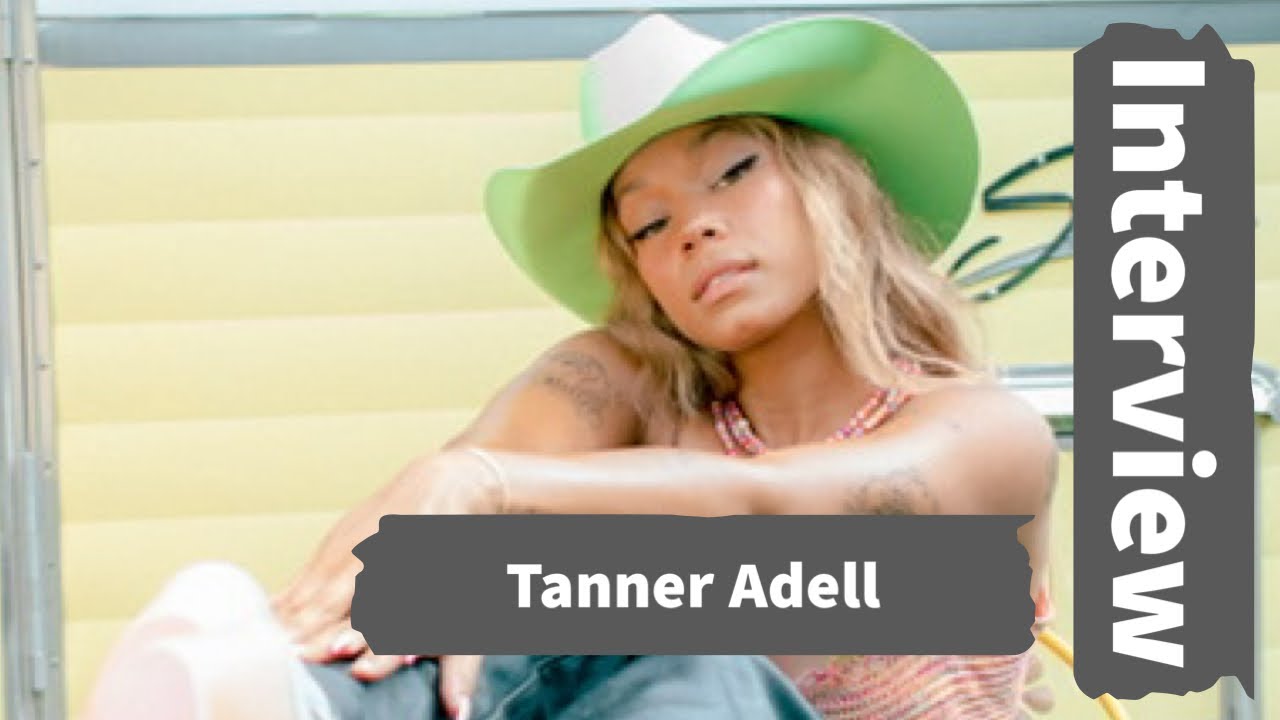 Singer/Songwriter Tanner Adell talks about her music career, upcoming single BUCKLE BUNNY - YouTube