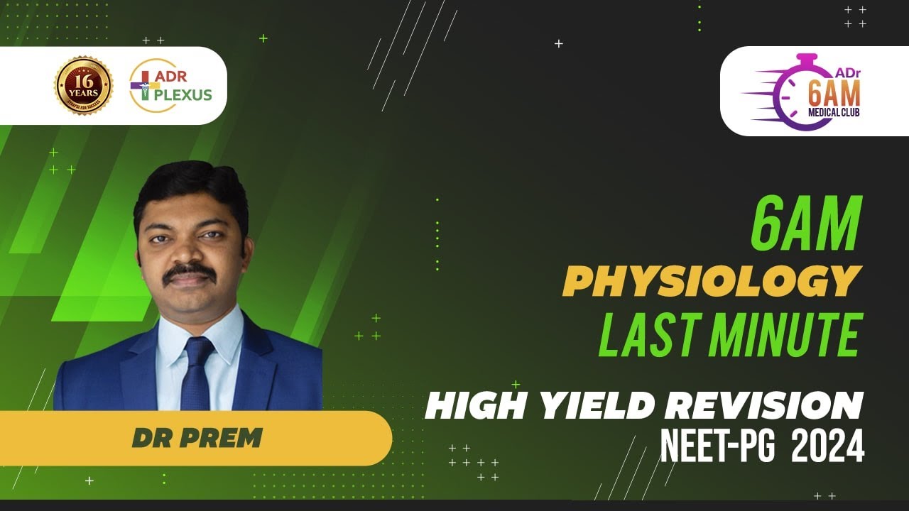 ADRPLEXUS PHYSIOLOGY Last Minute High Yield Revision for NEET-PG 2024 ...