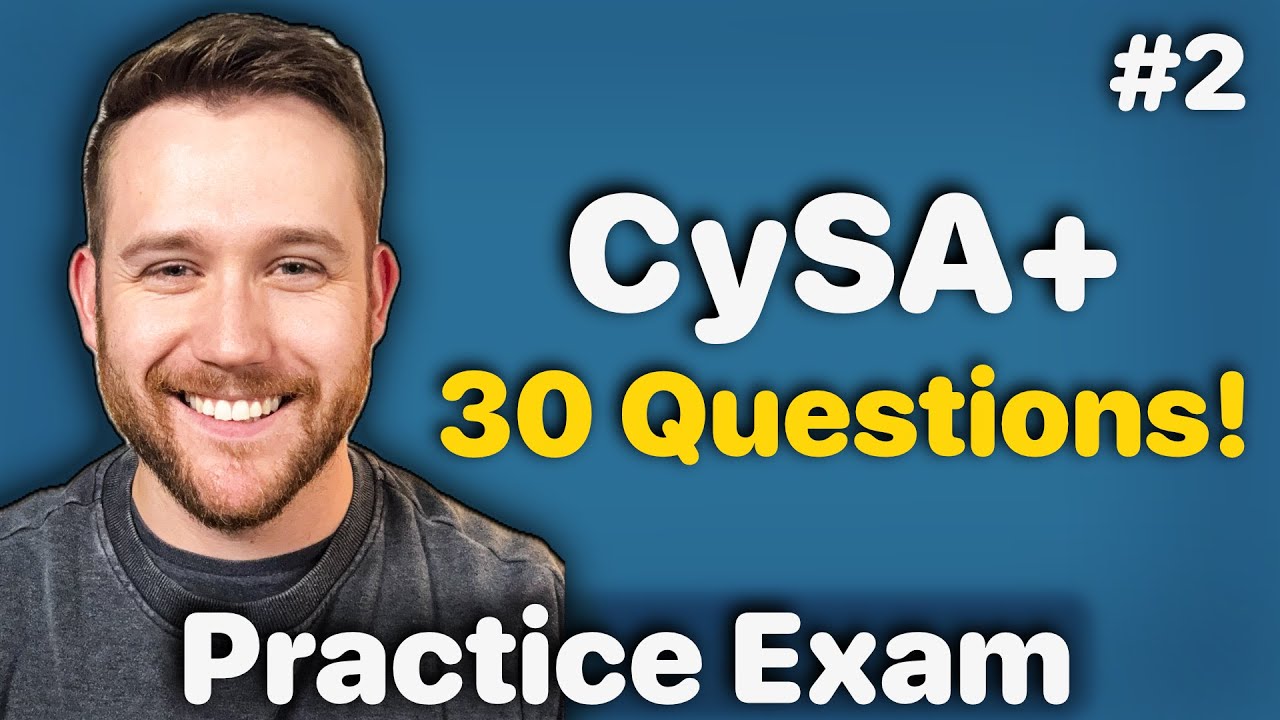 CompTIA CySA+ 30 Questions Practice Exam - Part 2 - YouTube