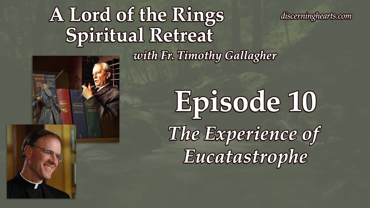 The Experience of Eucatastrophe - A Lord of the Rings Spiritual Retreat ...