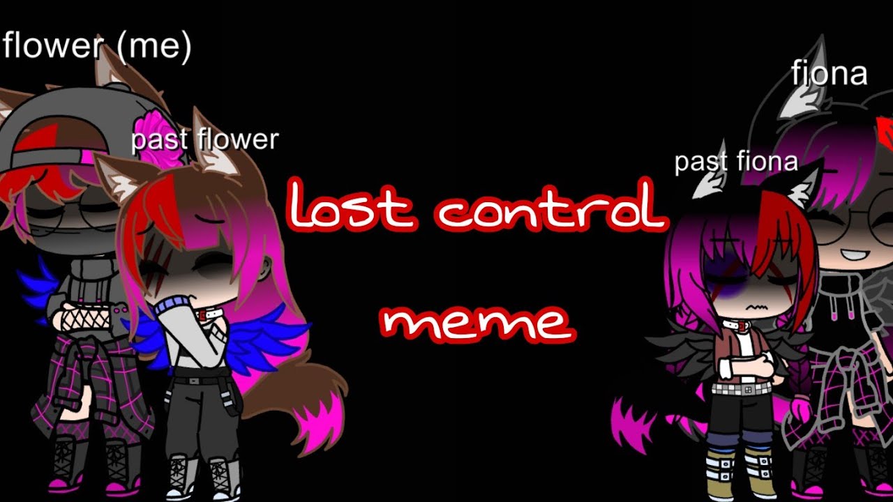 lost control meme - YouTube