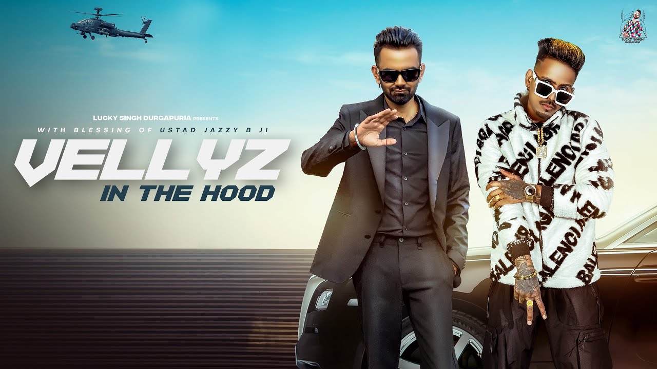 Vellyz In The Hood | Lucky Singh Durgapuria | Parry Sarpanch | Sandeep ...