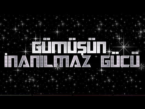GÜMÜŞÜN İNANILMAZ GÜCÜ - GÜMÜŞ HAKKINDA BİLMEDİKLERİNİZ #2