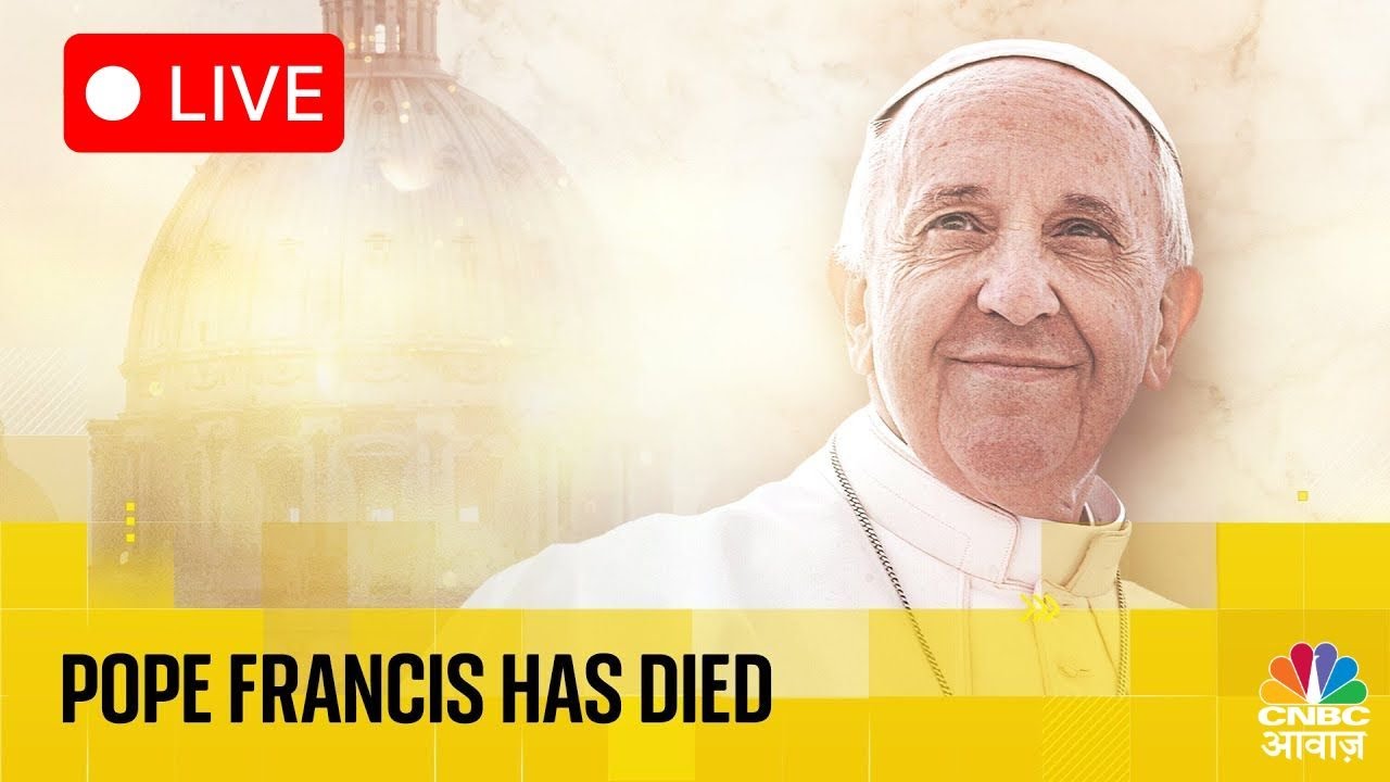 LIVE | Pope Francis Death | POPE Francis Dies At The Age Of 88 | Pope ...