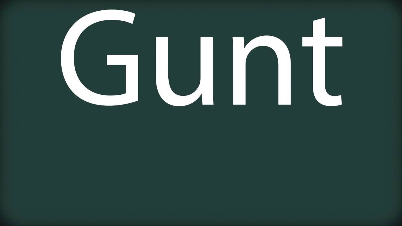 How to pronounce Gunt - YouTube