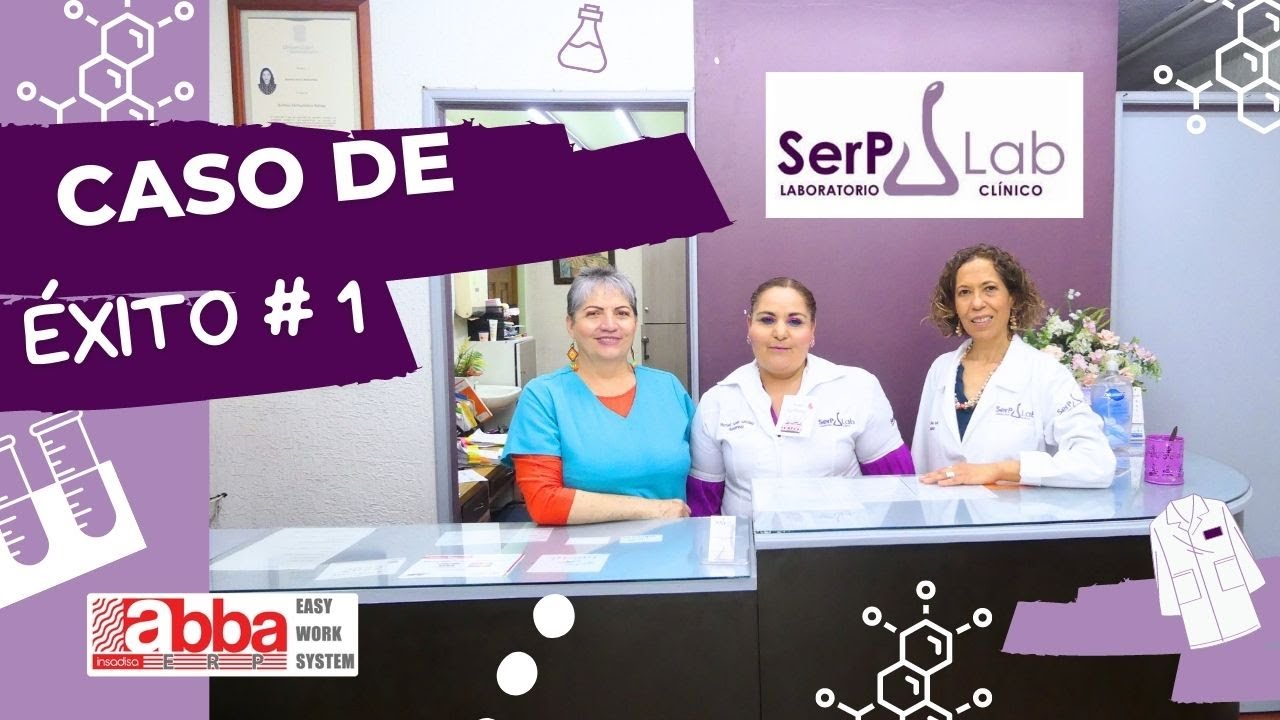 Caso de Éxito # 01 - Laboratorio Clínico SerpLab (Software ABBA insadisa para Laboratorios ...
