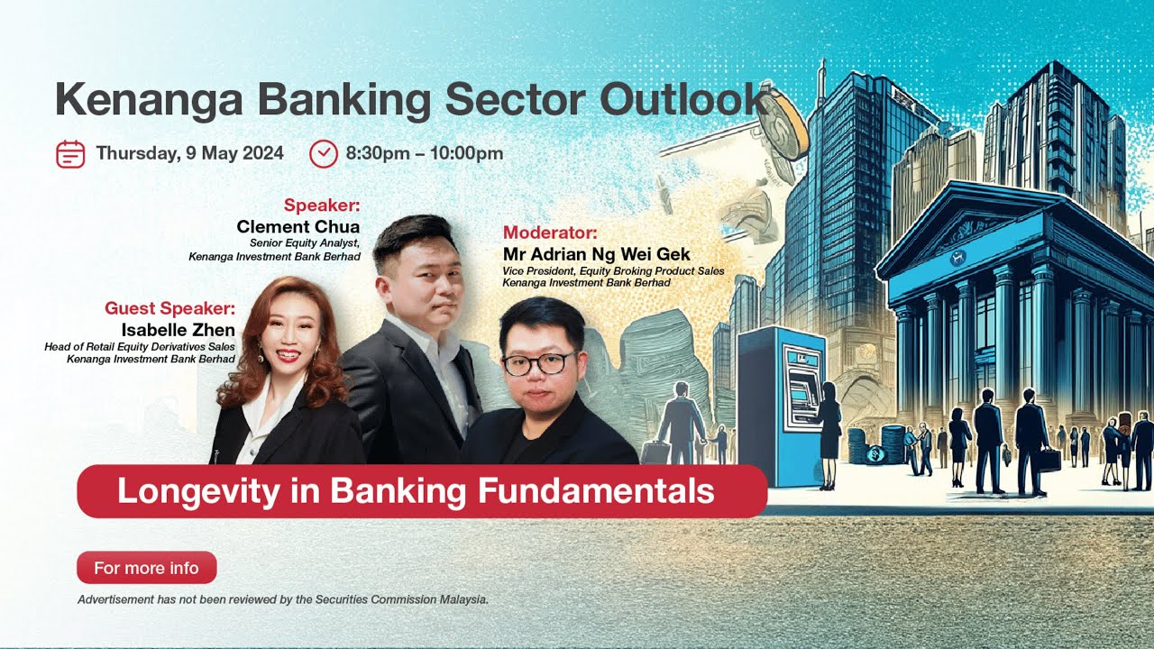 KenTrade Webinar l Kenanga Banking Sector Outlook: Longevity in Banking ...