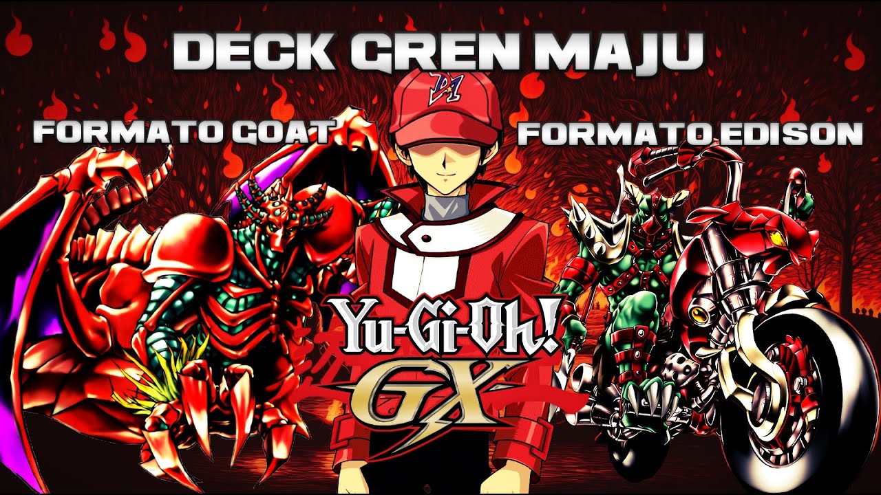 Yu-Gi-Oh! | Deck Gren Maju | Formato Goat y Edison | +Replays - YouTube
