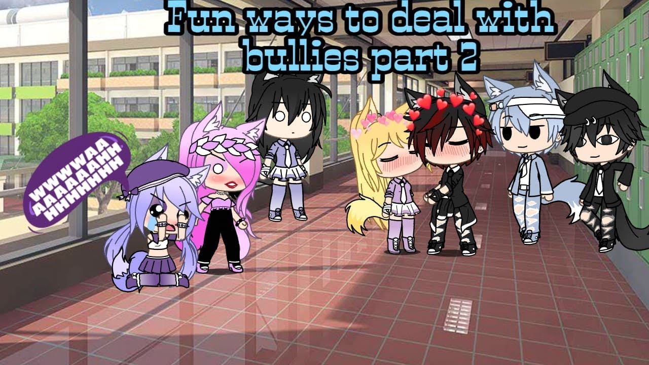 Fun ways to deal with bullies Part2 {Feat:BajajCanadian19} (gacha life ...