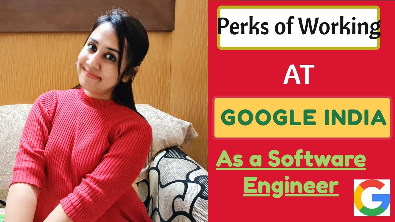 Perks of working at Google India as a Software Engineer | The lady Saga | Megha Goyal - YouTube