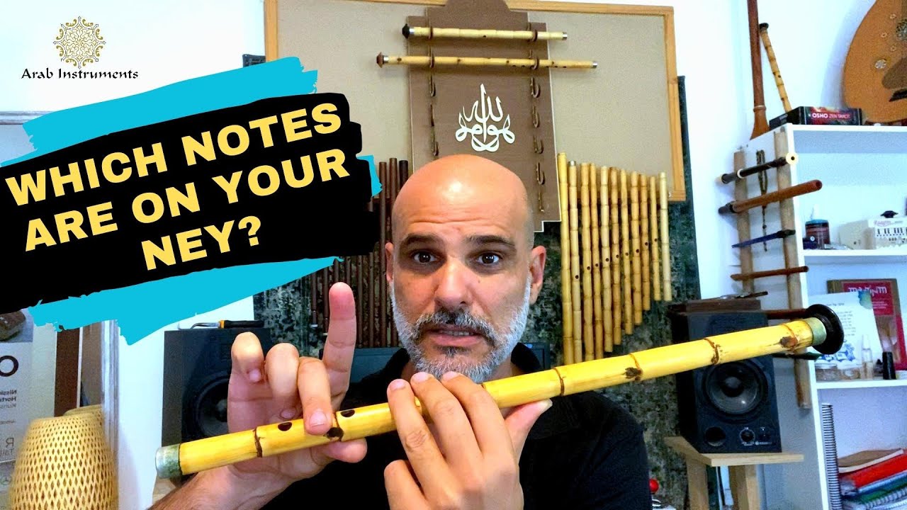 Which Notes Are On Your Ney - The Full Tutorial - YouTube