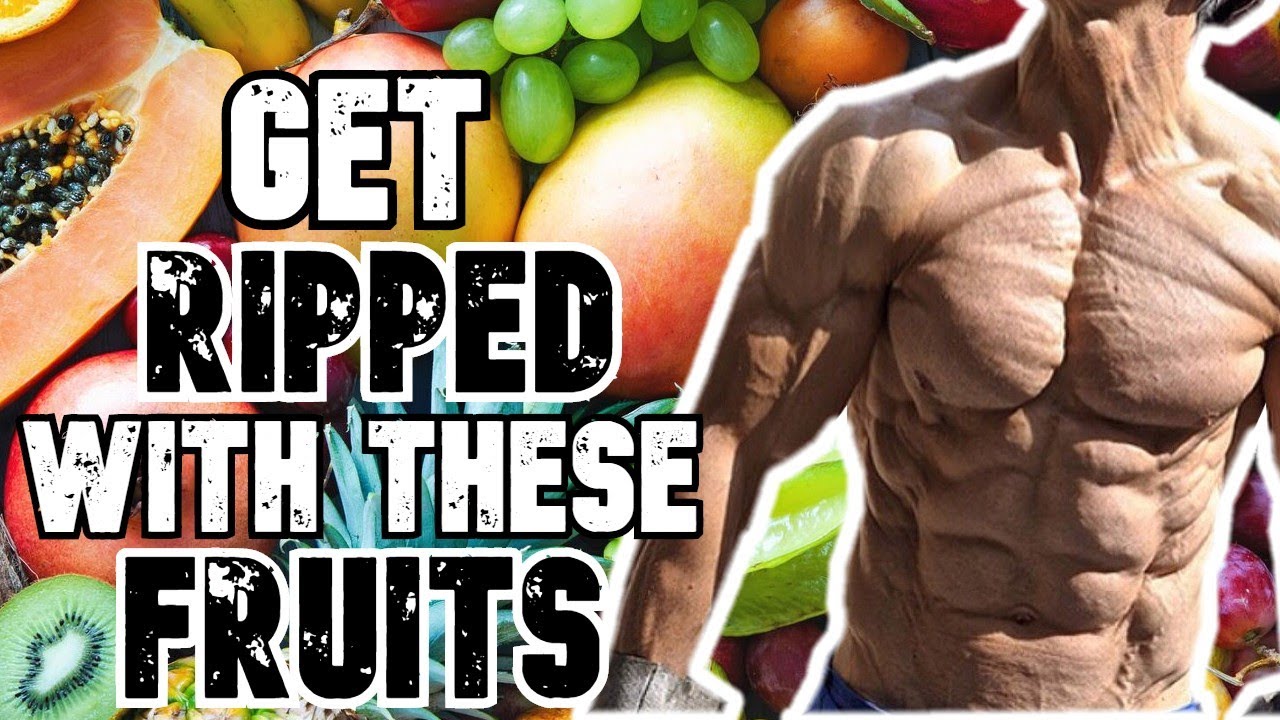 Get SHREDDED! The Top 5 Fruits to get ripped!!! ( These worked for me ...
