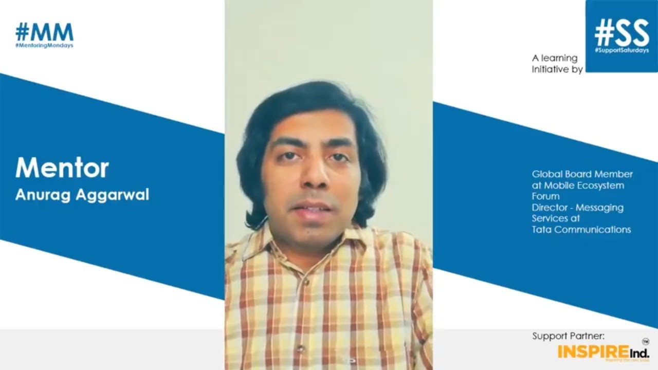 #MentoringMondays Episode 5 featuring Anurag Aggarwal - YouTube