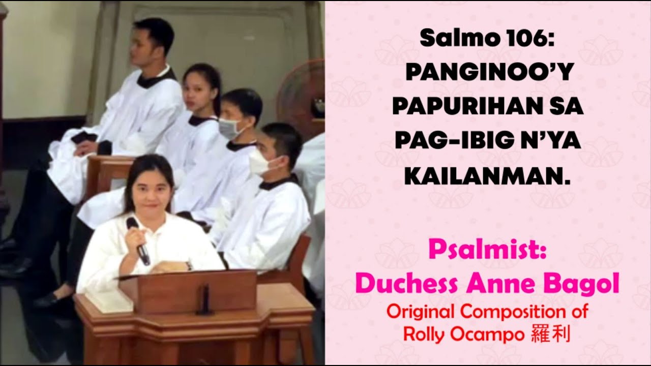 Sung by Duchess Anne Bagol | Salmo 106: Panginoo’y Papurihan Sa Pag ...