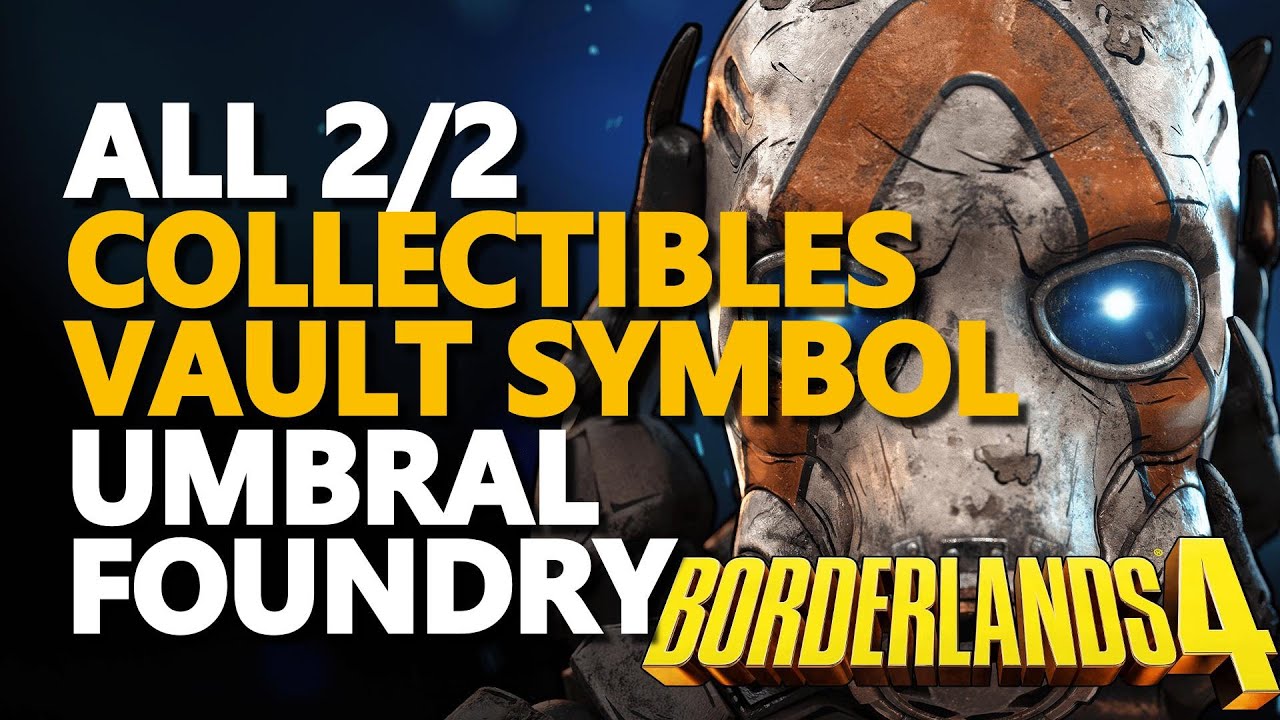 All Umbral Foundry Collectibles Vault Symbol Borderlands 4 - YouTube