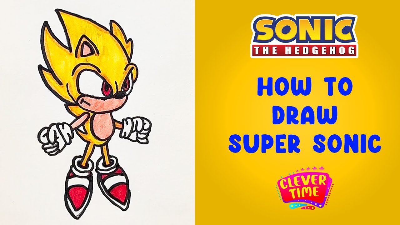 How To Draw Super Sonic The Ultimate Drawing Tutorial Youtube