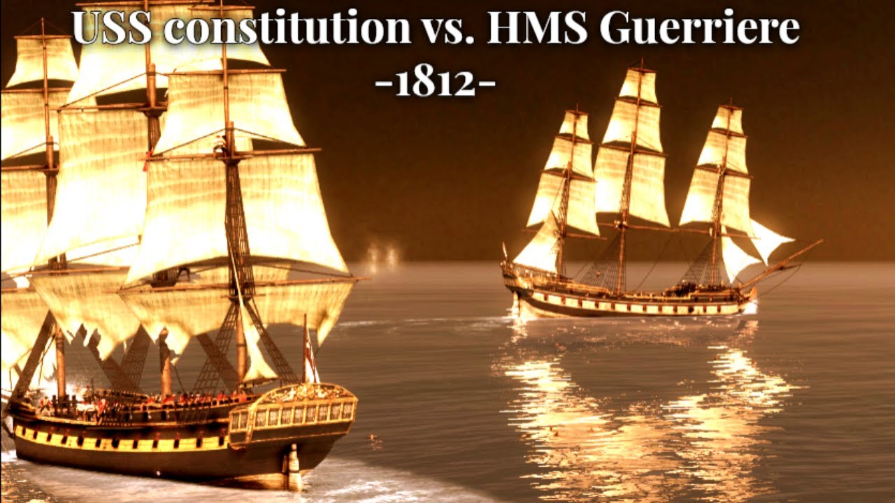The Battle of the USS Constitution vs HMS Guerriere | War of 1812 ...