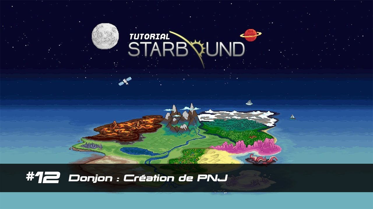 [TUTO FR] Starbound Modding #12 - Donjon : Création de PNJ - YouTube