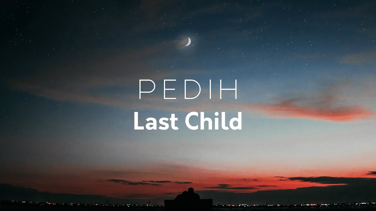 Last Child - Pedih | Lirik - YouTube Music