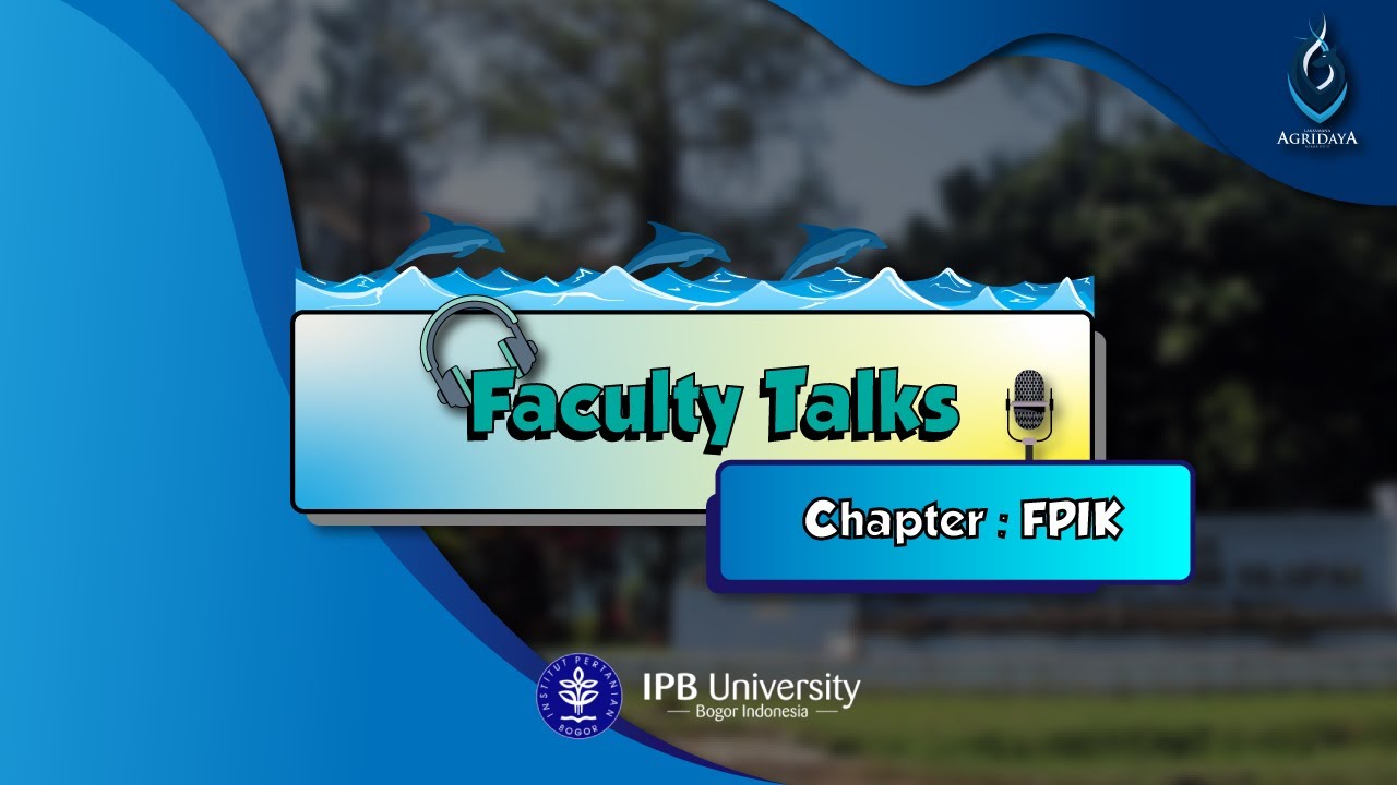FACULTY TALKS - FAKULTAS PERIKANAN DAN ILMU KELAUTAN IPB - YouTube