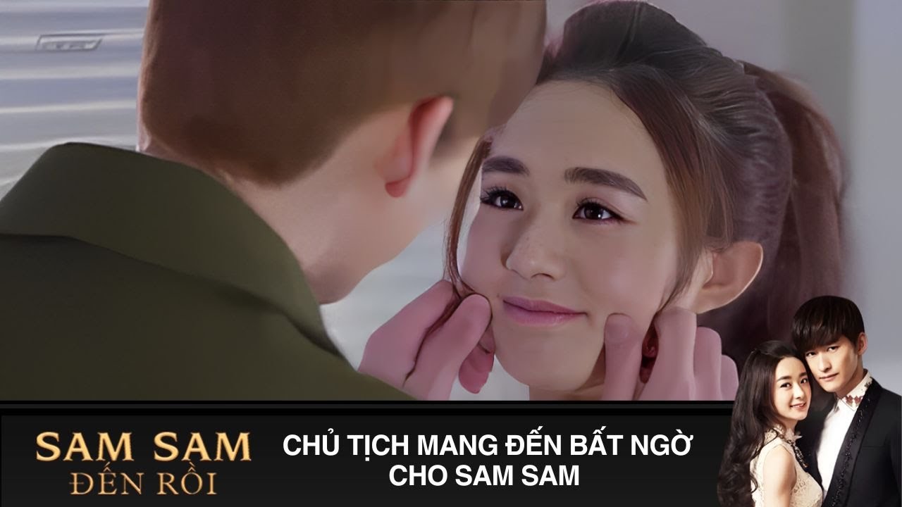 Sam Sam Đến Rồi | Chủ tịch mang đến bất ngờ cho Sam Sam - YouTube