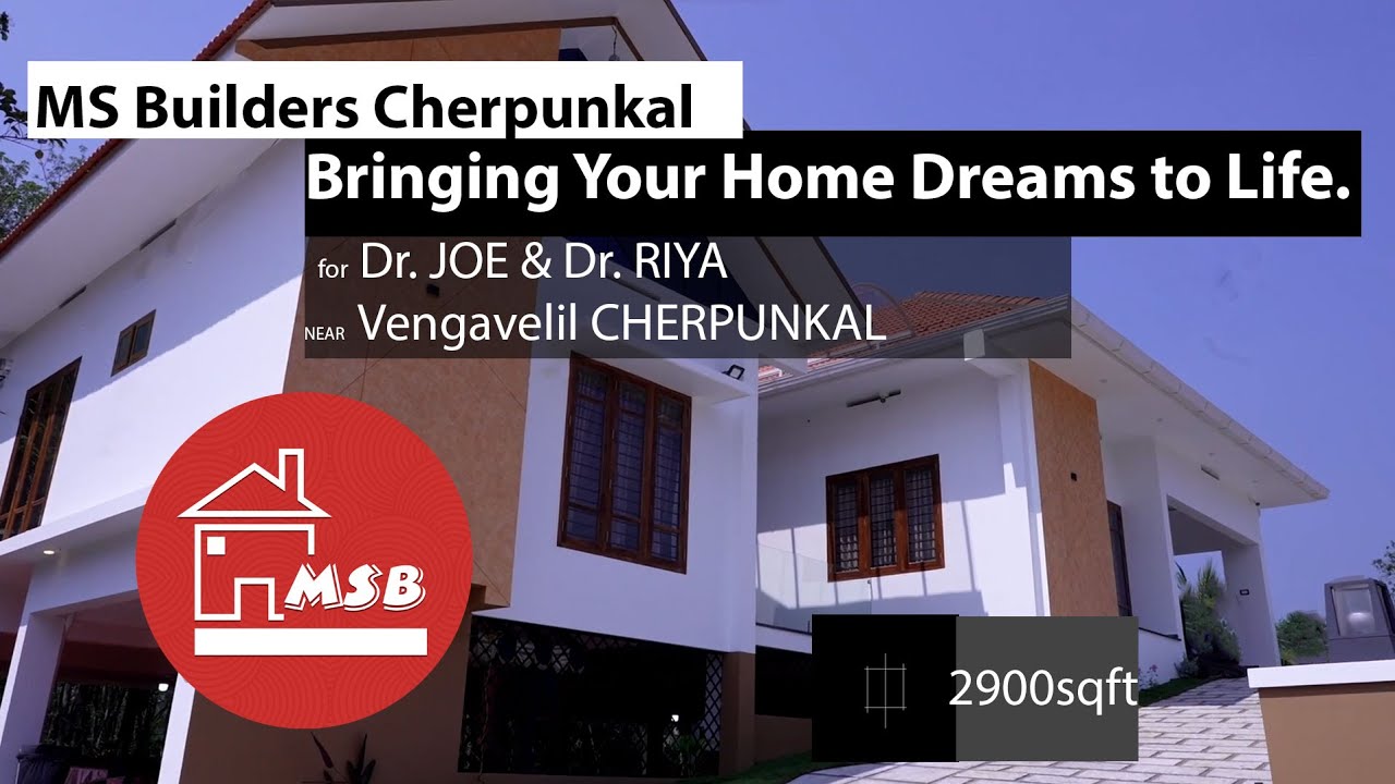 MS Builders Cherpunkal - Turning Dreams into Reality - Embracing Dr ...