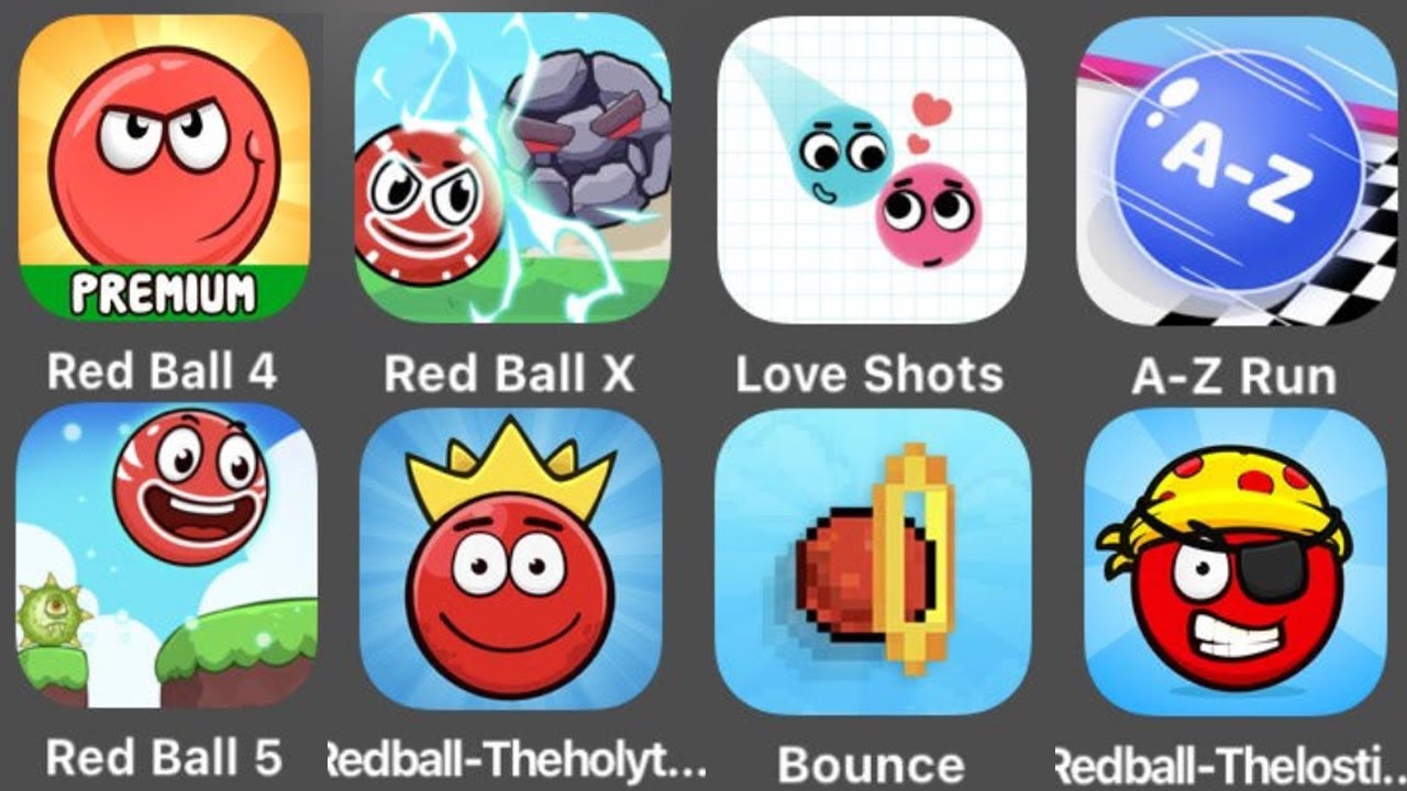 Red Ball 4,Red Ball X,Love Shots,A-Z Run,Red Ball 5,Red Ball Holy ...