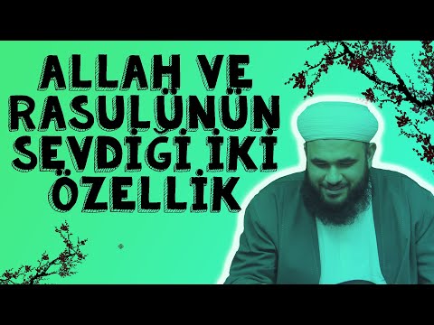 HİLM VE ACELE ETMEMEK, ALLAH VE RASULÜNÜN SEVDİĞİ İKİ ÖZELLİKTİR