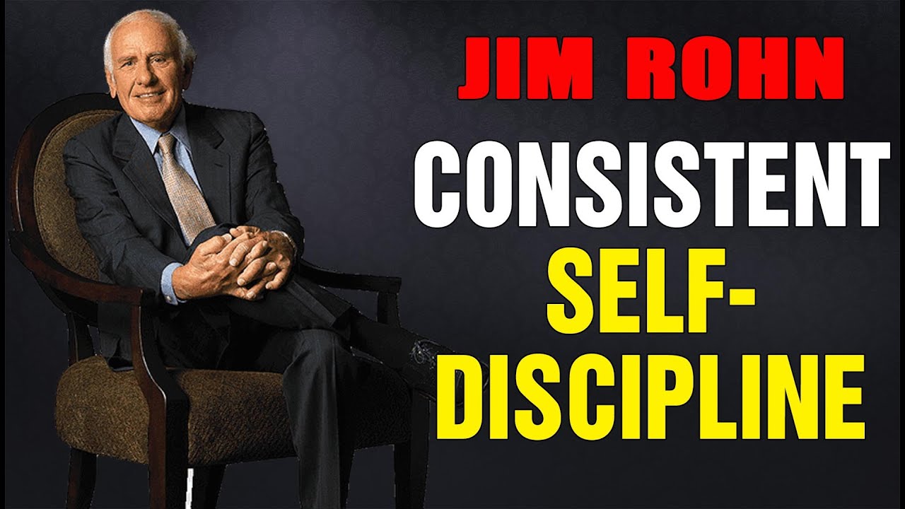 Jim Rohn Motivation 2023 - Consistent Self-Discipline is The Key for ...
