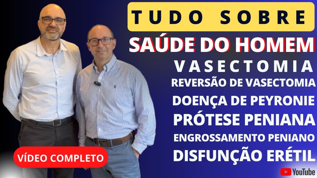 Tudo Sobre Saúde Masculina com o Dr. Rossol – Vasectomia, Doença de ...