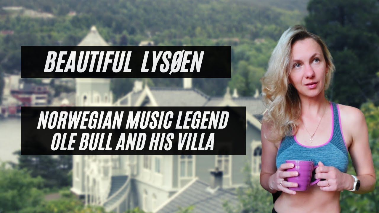 LYSØEN & NORWEGIAN MUSIC GENIUS OLE BULL / HIS VILLA I Visit Norway I ...