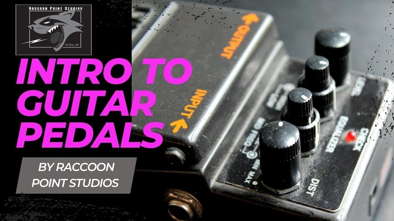 Guitar Pedals 101: Everything You Need to Know! - YouTube