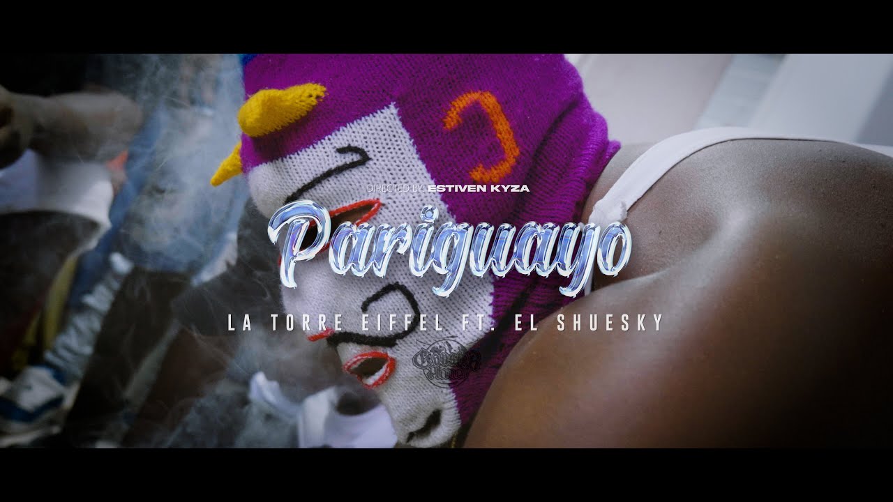 PARIGUAYO - LA TORRE EIFFEL FT. EL SHUESKY (VIDEO OFFICIAL) DIR ...