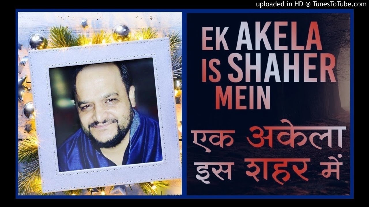 Ek Akela Is Shaher Mein I Harry Pandey - YouTube Music