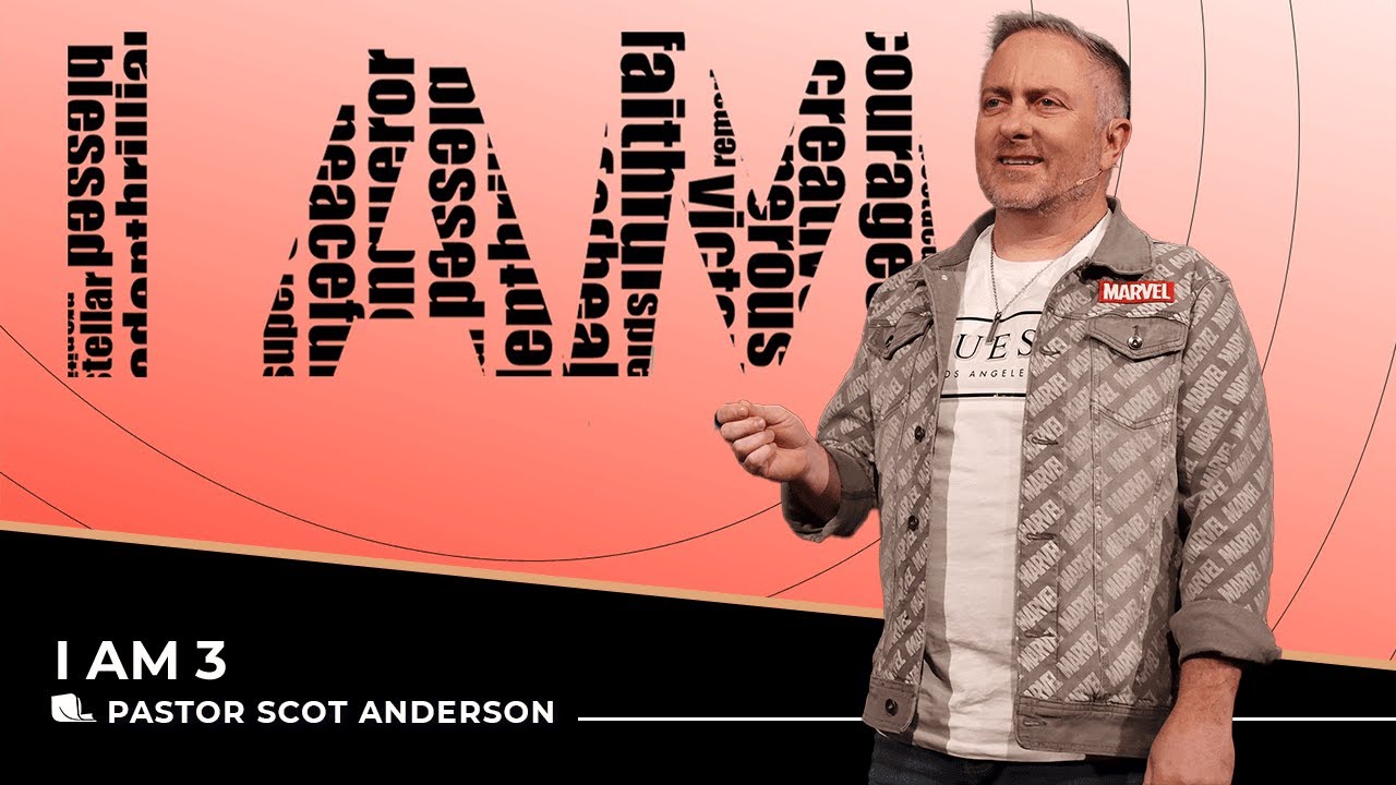 I Am (3) with Pastor Scot Anderson - YouTube