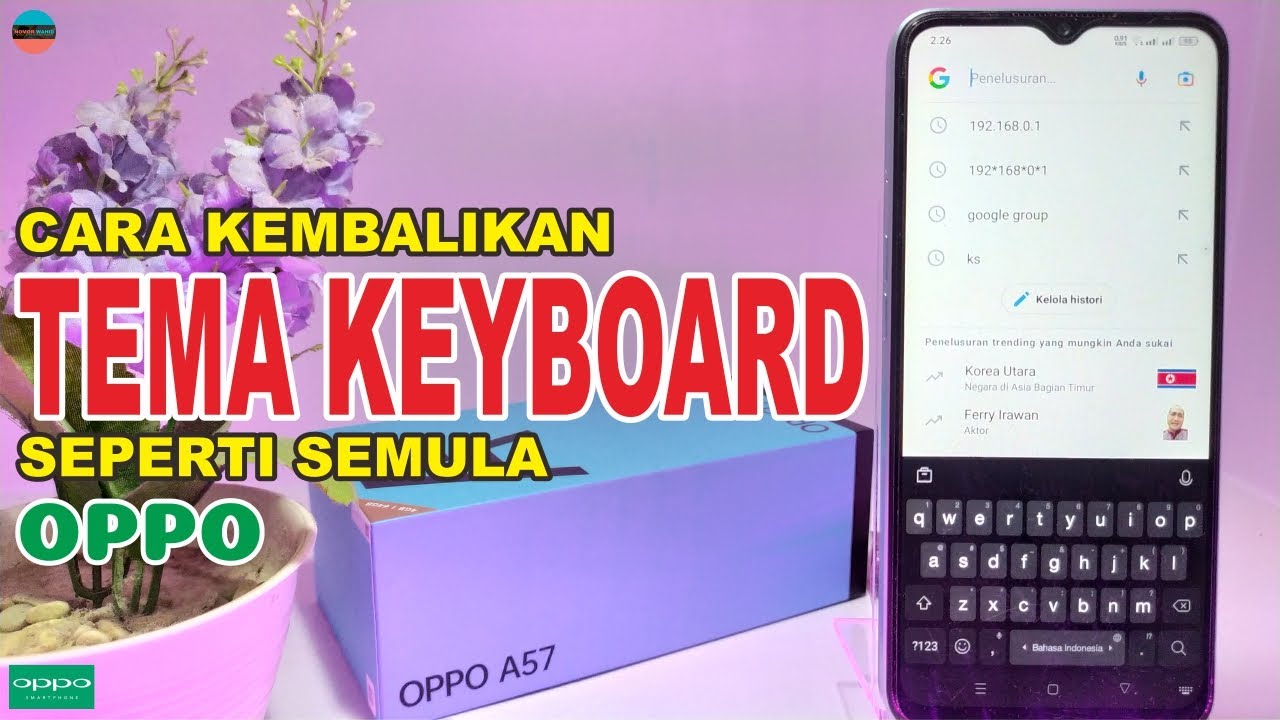 Cara Mengembalikan Tema Keyboard Hp Oppo Seperti Semula | Keyboard ...