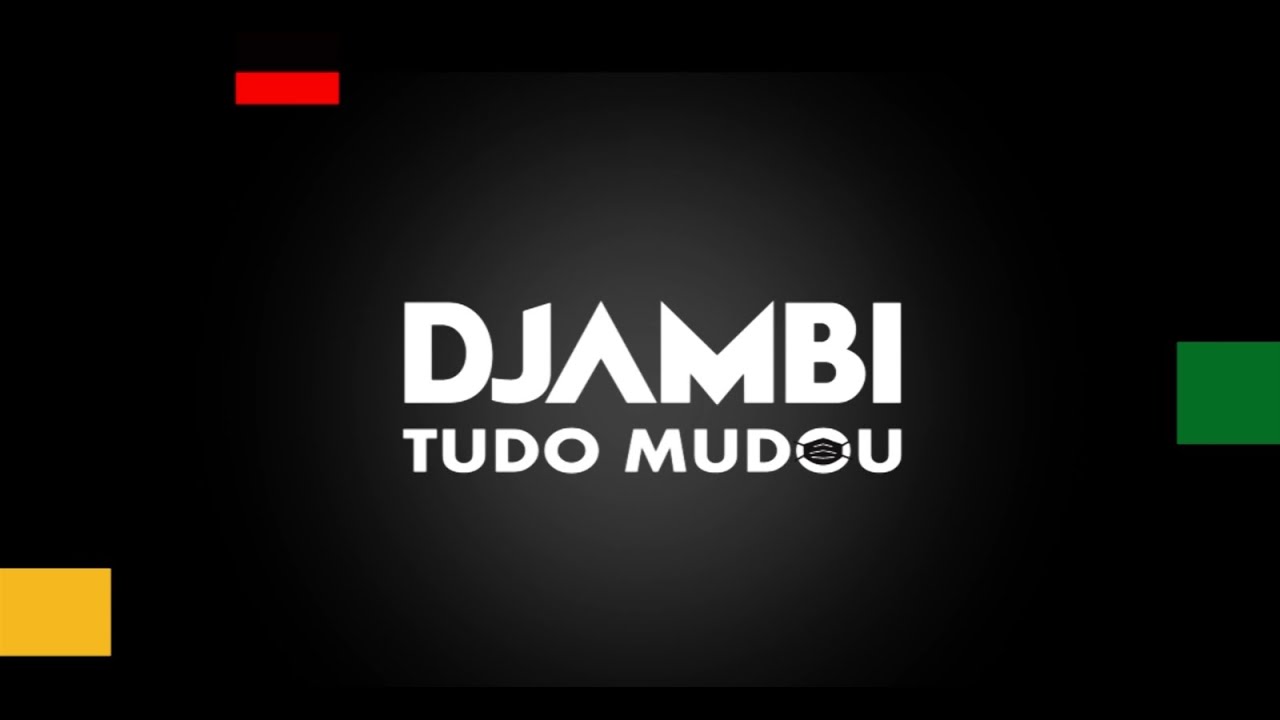 DJAMBI - TUDO MUDOU - YouTube