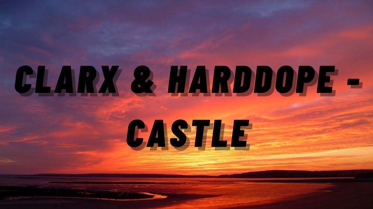 Clarx & Harddope - Castle (Music Video) - YouTube