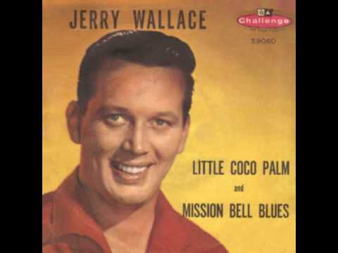 JERRY WALLACE - Little Coco Palm (1960 Hit) - YouTube