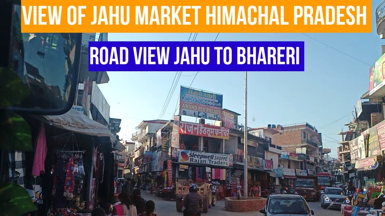 Jahu to Bhareri Road View, Hamirpur, Himachal Pradesh || Jahu Market ...